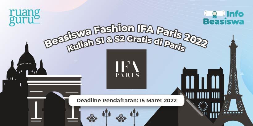Beasiswa IFA Paris 2022 Dibuka, Gratis Kuliah Fashion S1 & S2 di Prancis